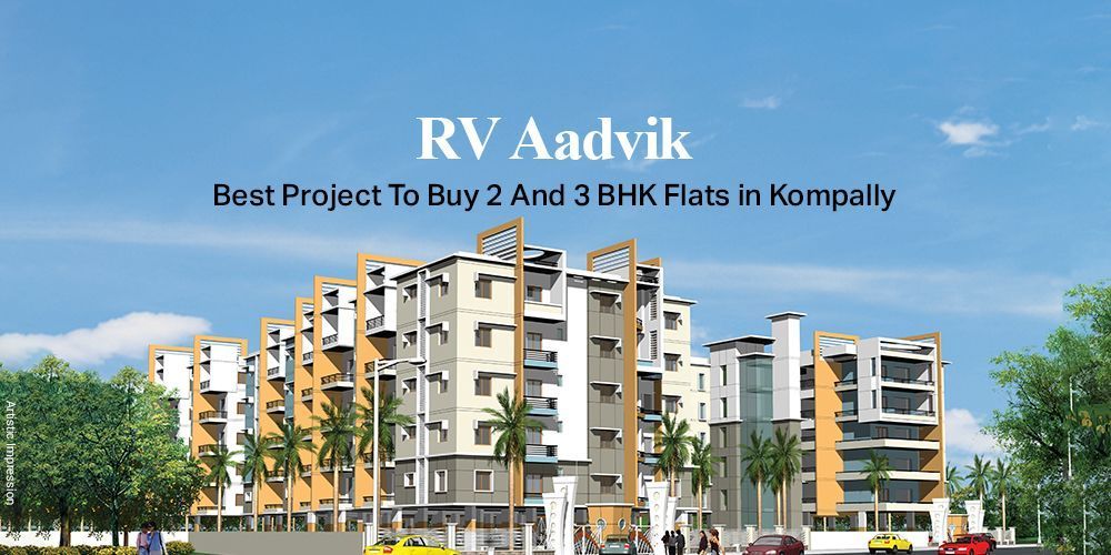 Why Kompally Is the New Real Estate Hotspot in Hyderabad | RV Nirmaan